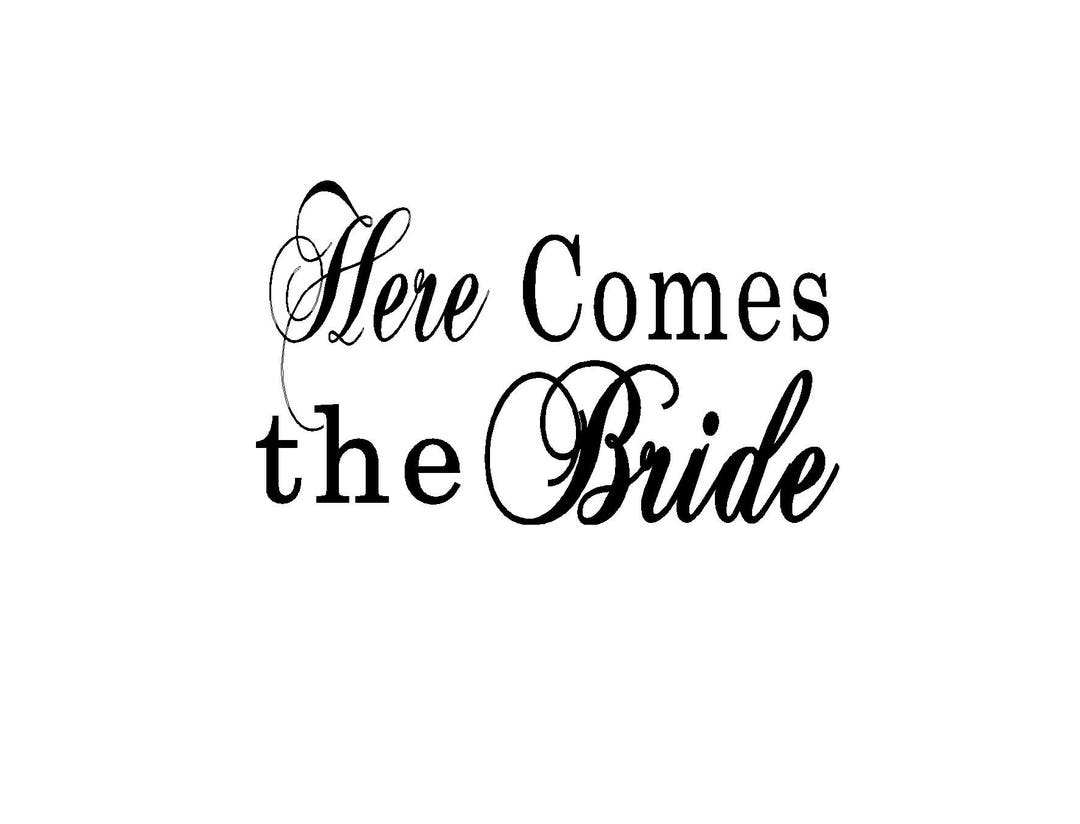 Here Comes the Bride Measuring 11 X 7, Do It Yourself, Wedding, Vinyl ...