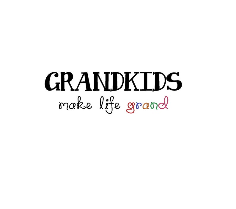 Grandkids Make Life Grand With Multi Color Grand Vinyl Decal Set as ...