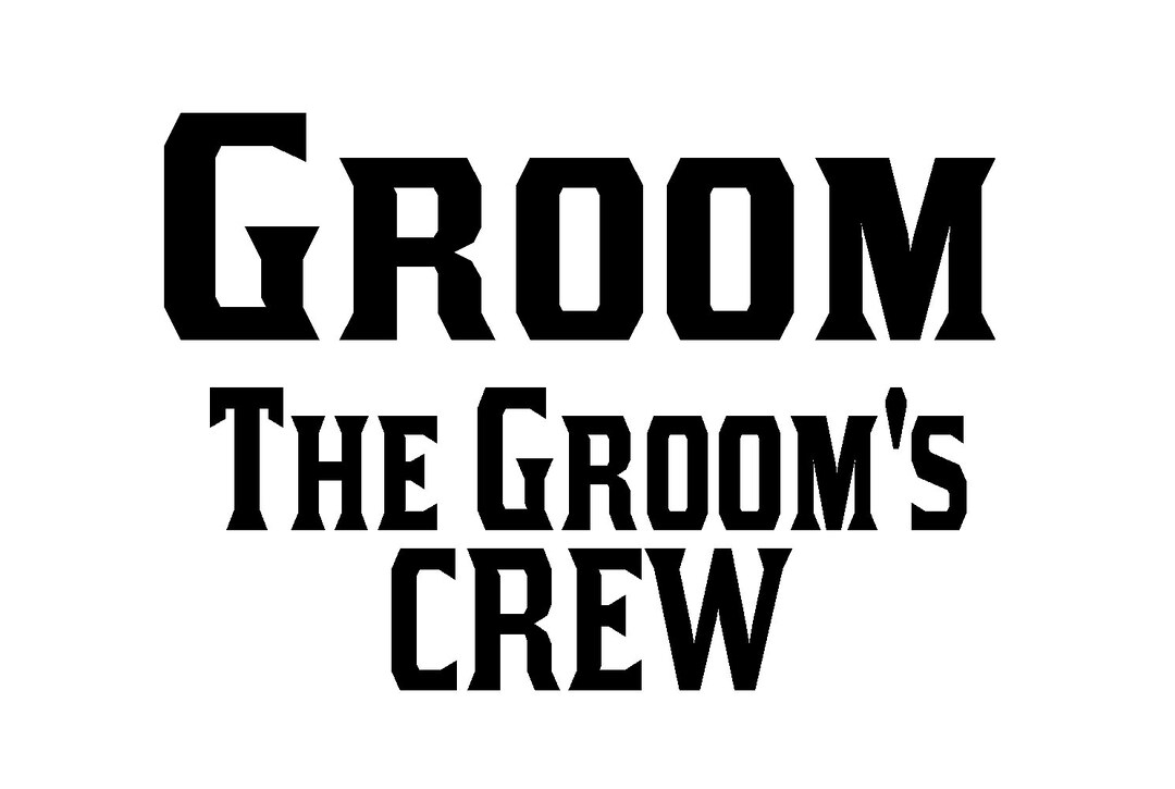 Groom and the Grooms Crew or Grooms Squad Custom Iron on Decals Only ...