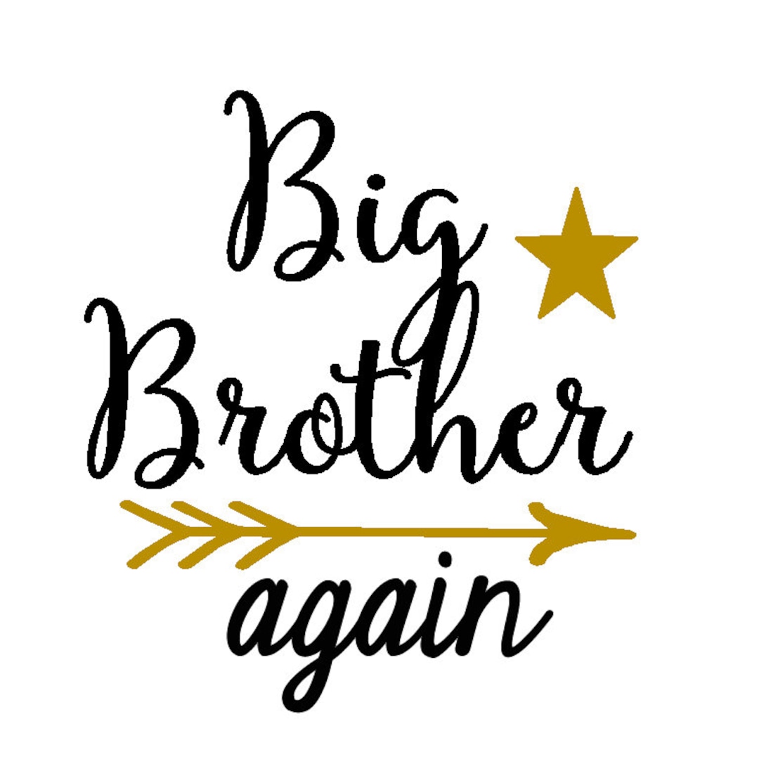 Big Brother Again With Star, Matches the Big Sister Designs PNG Files ...