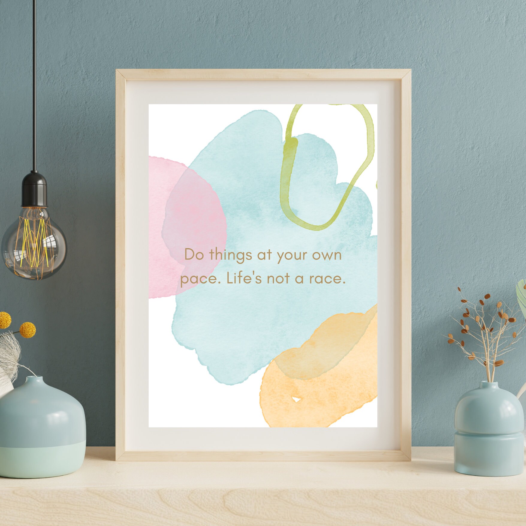 Do Things at Your Own Pace, Life's Not A Race, Instant Download ...