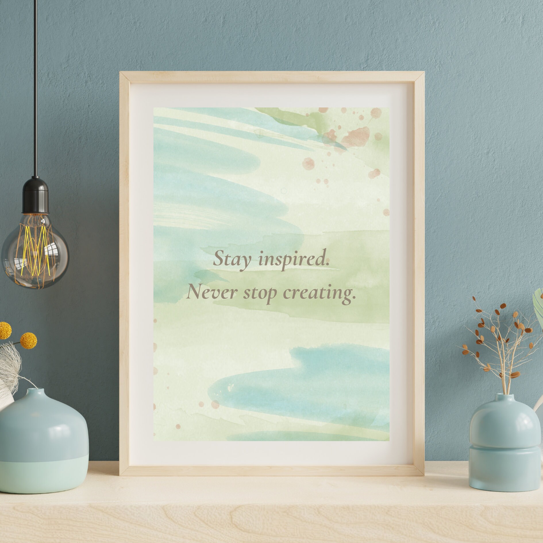 Stay Inspired, Never Stop Creating, Instant Download Motivational Wall ...