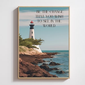 Be the Change That You Wish to See in the World,motivational Print Art ...
