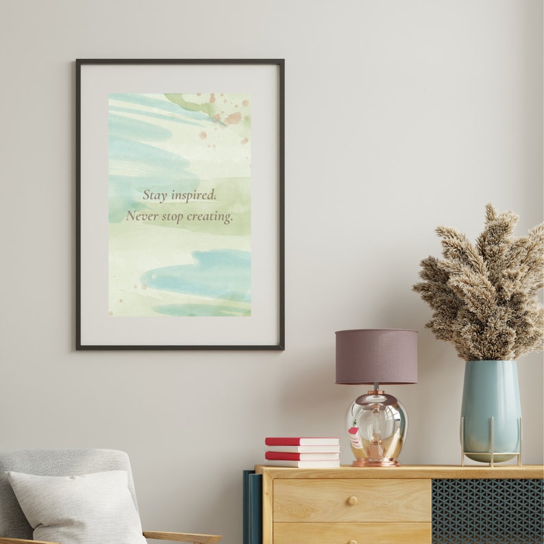 Stay Inspired, Never Stop Creating, Instant Download Motivational Wall ...