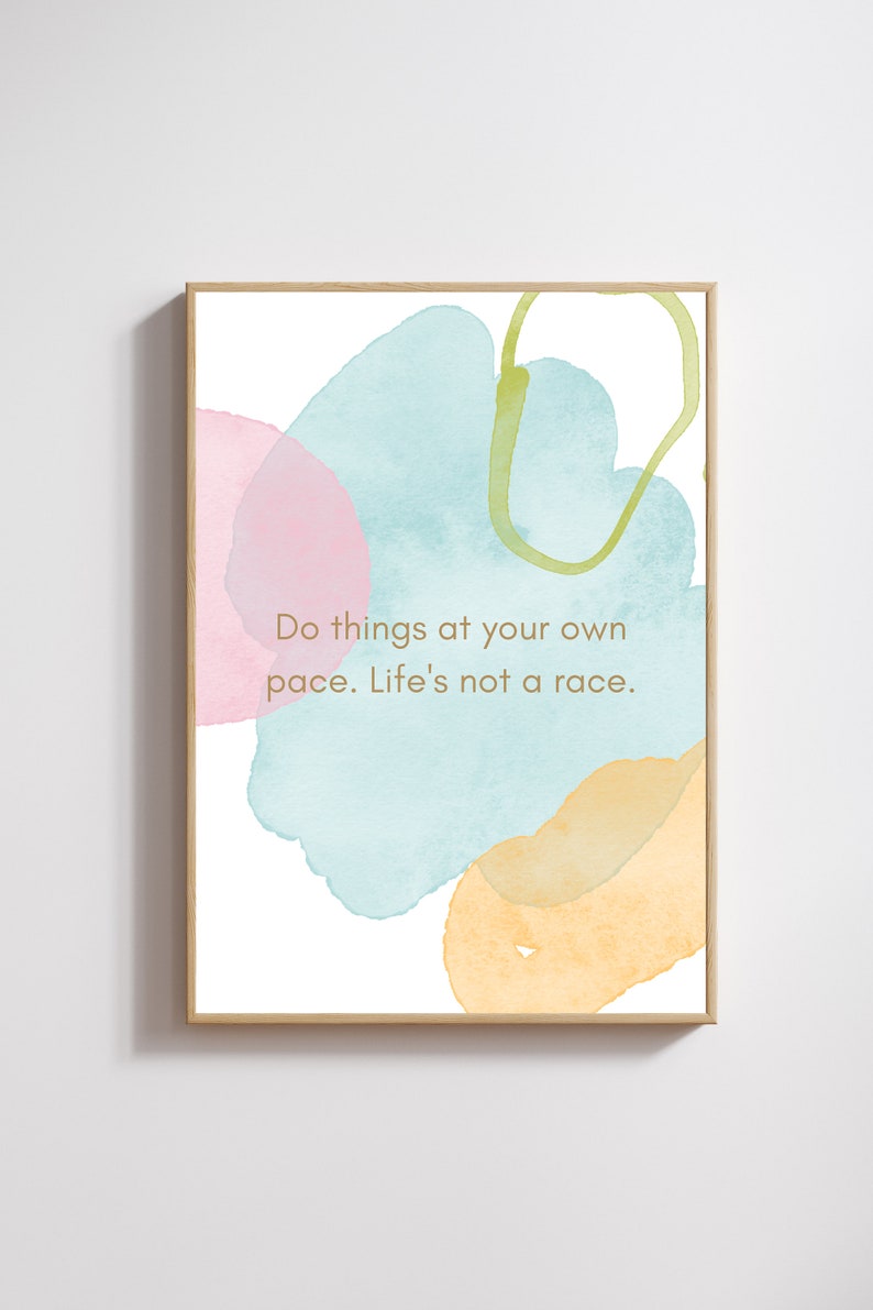 Do Things at Your Own Pace, Life's Not A Race, Instant Download ...