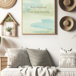 Stay Inspired, Never Stop Creating, Instant Download Motivational Wall ...