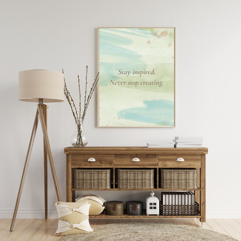 Stay Inspired, Never Stop Creating, Instant Download Motivational Wall ...