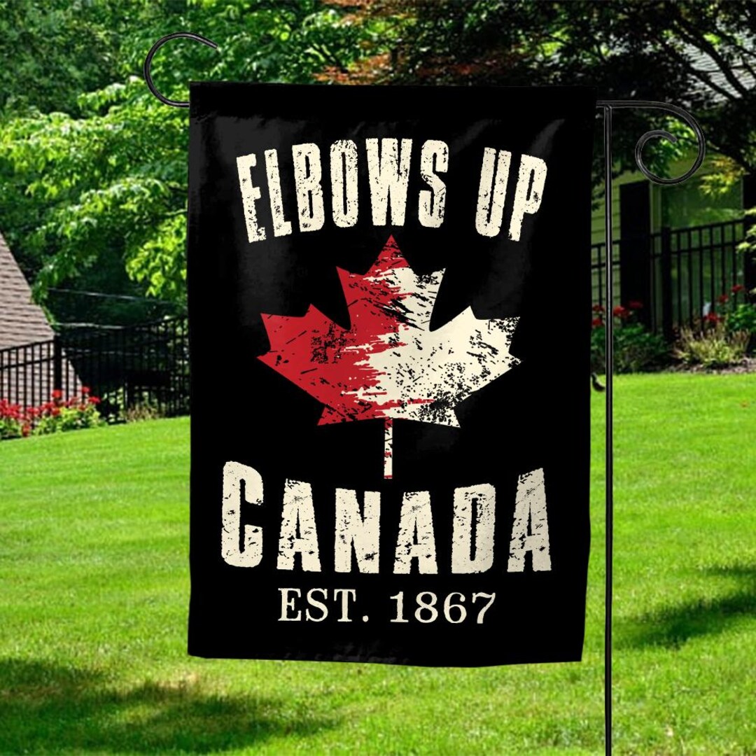 Elbows up Garden Flag, Canada Strong Flag, Support Canada, Anti ...