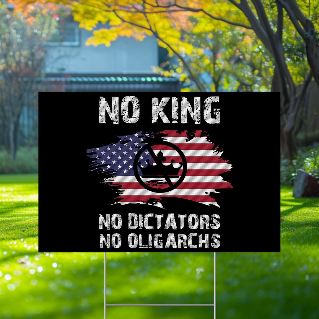 No Kings No Oligarchs No Dictators Yard Sign With Metal H-stake ...