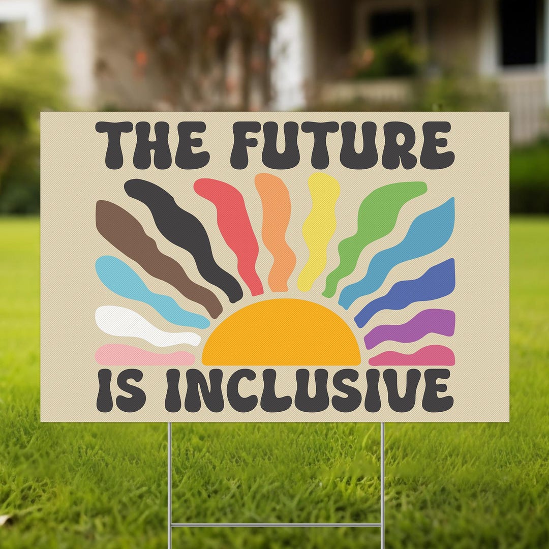The Future is Inclusive Yard Sign, Rainbow Pride Sign, Trans Rights ...
