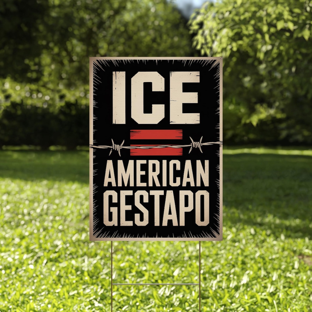 ICE Equals American Gestapo Yard Sign, Bold Anti-ice Political Protest ...