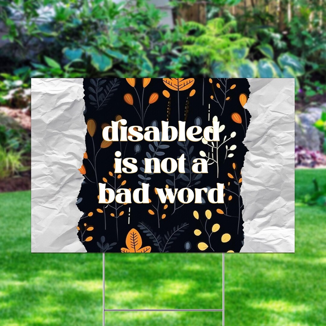 Disabled is Not A Bad Word Yard Sign With Metal H-stake, Disability ...