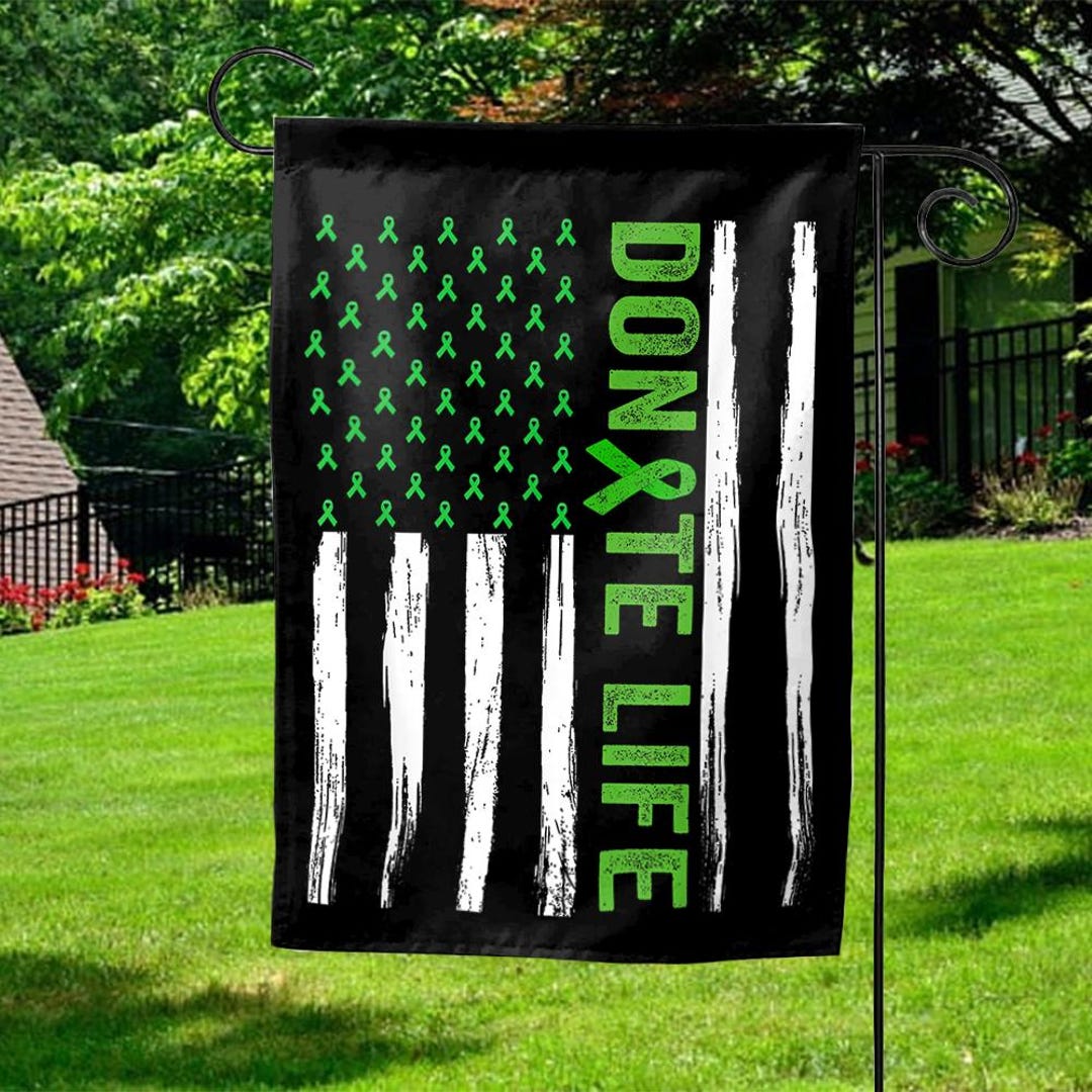 Organ Donation Saves Lives Garden Flag, DOUBLE-SIDED Organ Donation ...