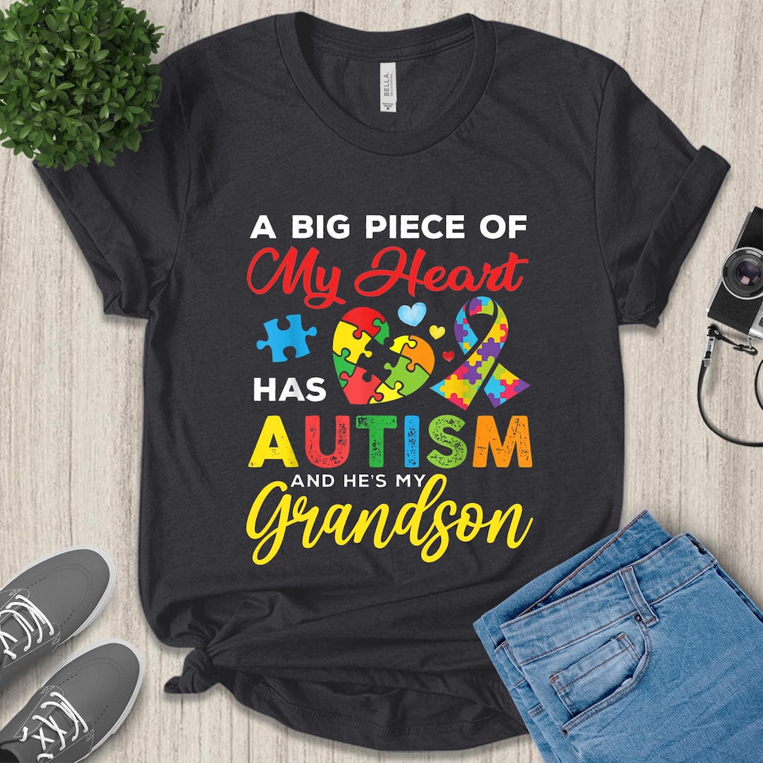 A Big Piece of My Heart Has Autism Shirt, Grandson Autism, Autism ...
