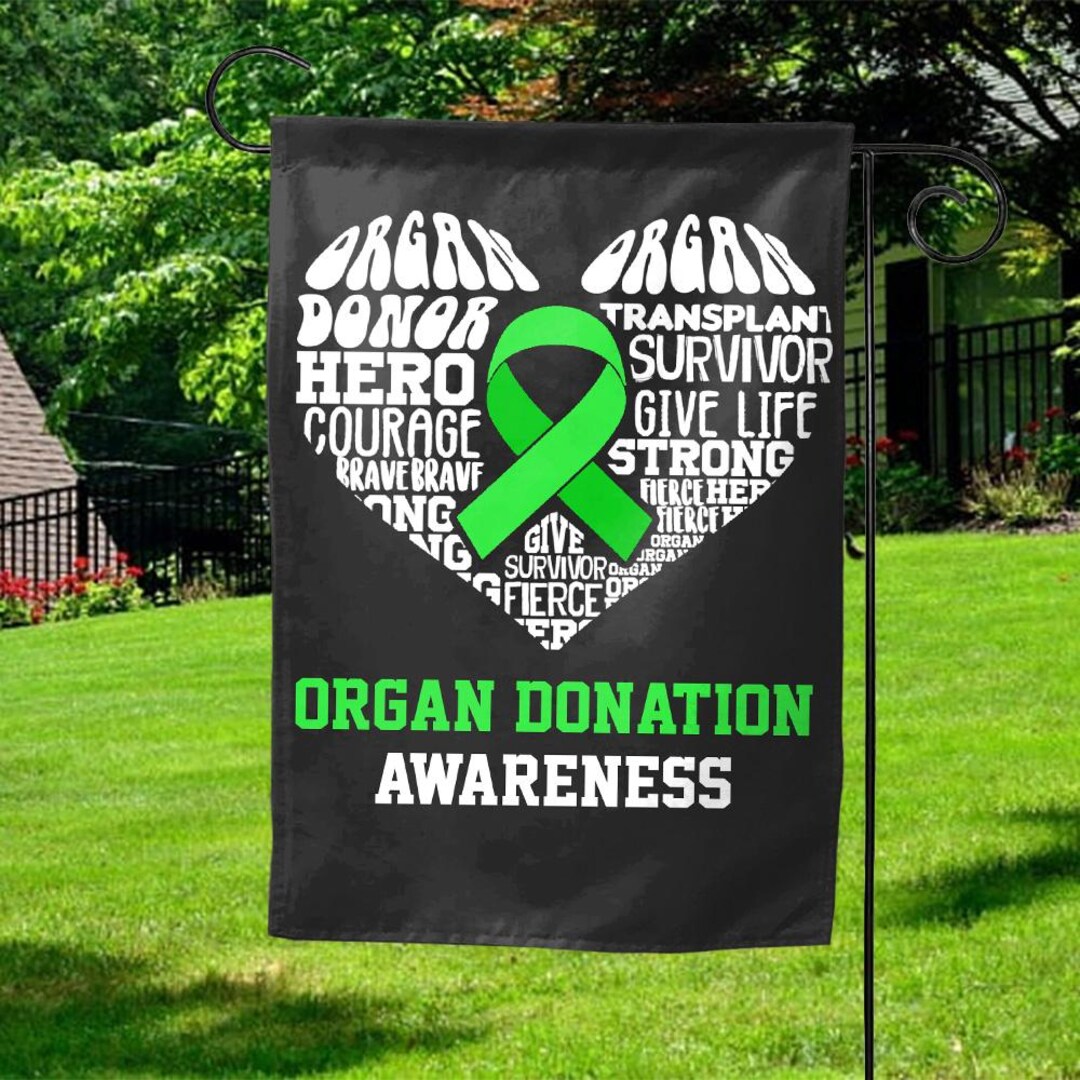Organ Donation Heart Green Ribbon Garden Flag, Organ Donation Saves ...