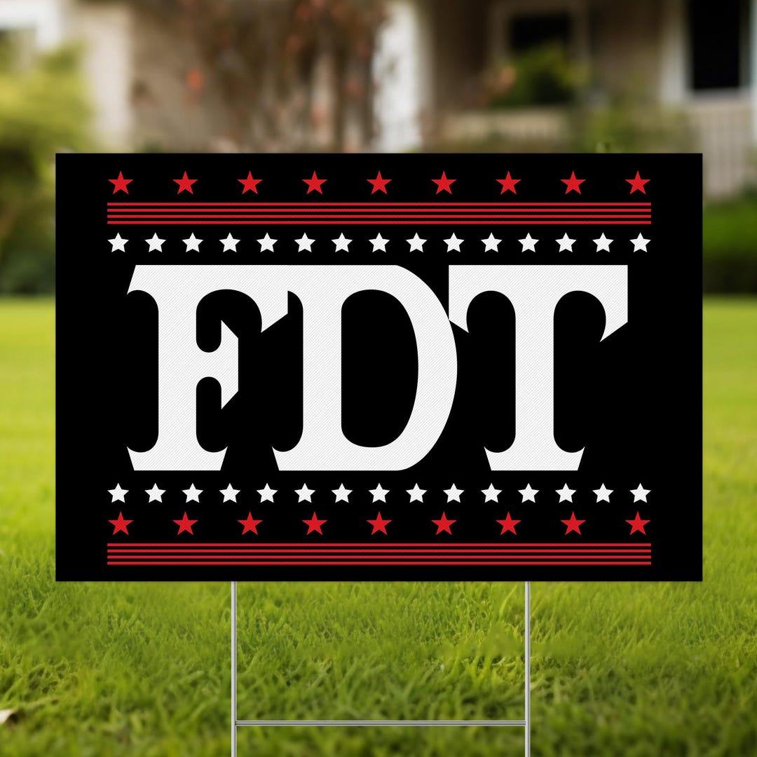 FDT Yard Sign With H Stake, Vote 2024, FDT, Funny, Sarcasm Election ...