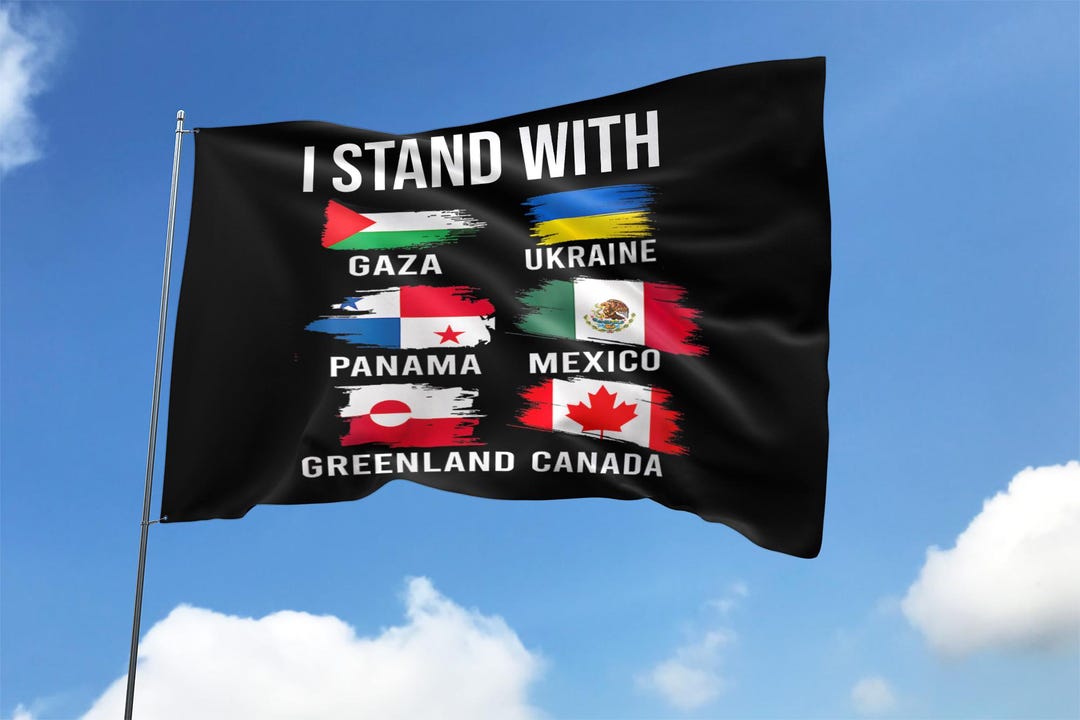 I Stand With Canada Greenland Mexico Panama Gaza Ukraine, Anti Trump ...