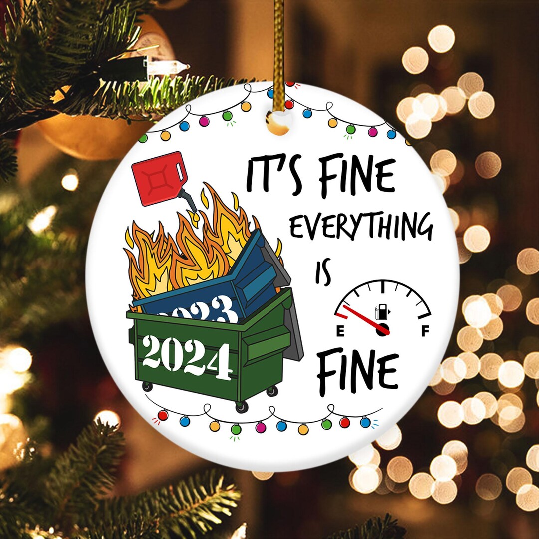 2025 Christmas Ornament, It's Fine I'm Fine Everything is Fine 2025 ...