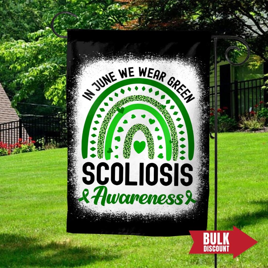 Scoliosis Awareness Garden Flag/in June We Wear Green/scoliosis ...