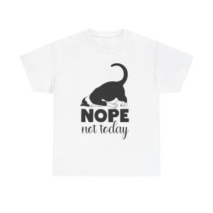 Cat Nope Not Today Unisex Tee, Funny Cat Shirt, Animal Lover Gift ...