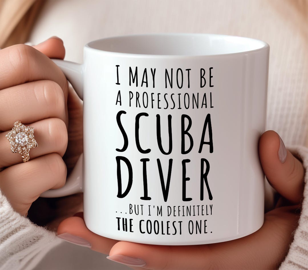 Funny Scuba Diver Mug for Dive Instructor Gift for Scuba Diver Gift for ...