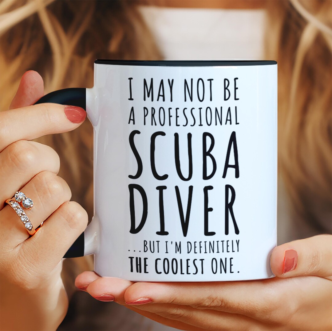 Funny Scuba Diver Mug for Dive Instructor Gift for Scuba Diver Gift for ...
