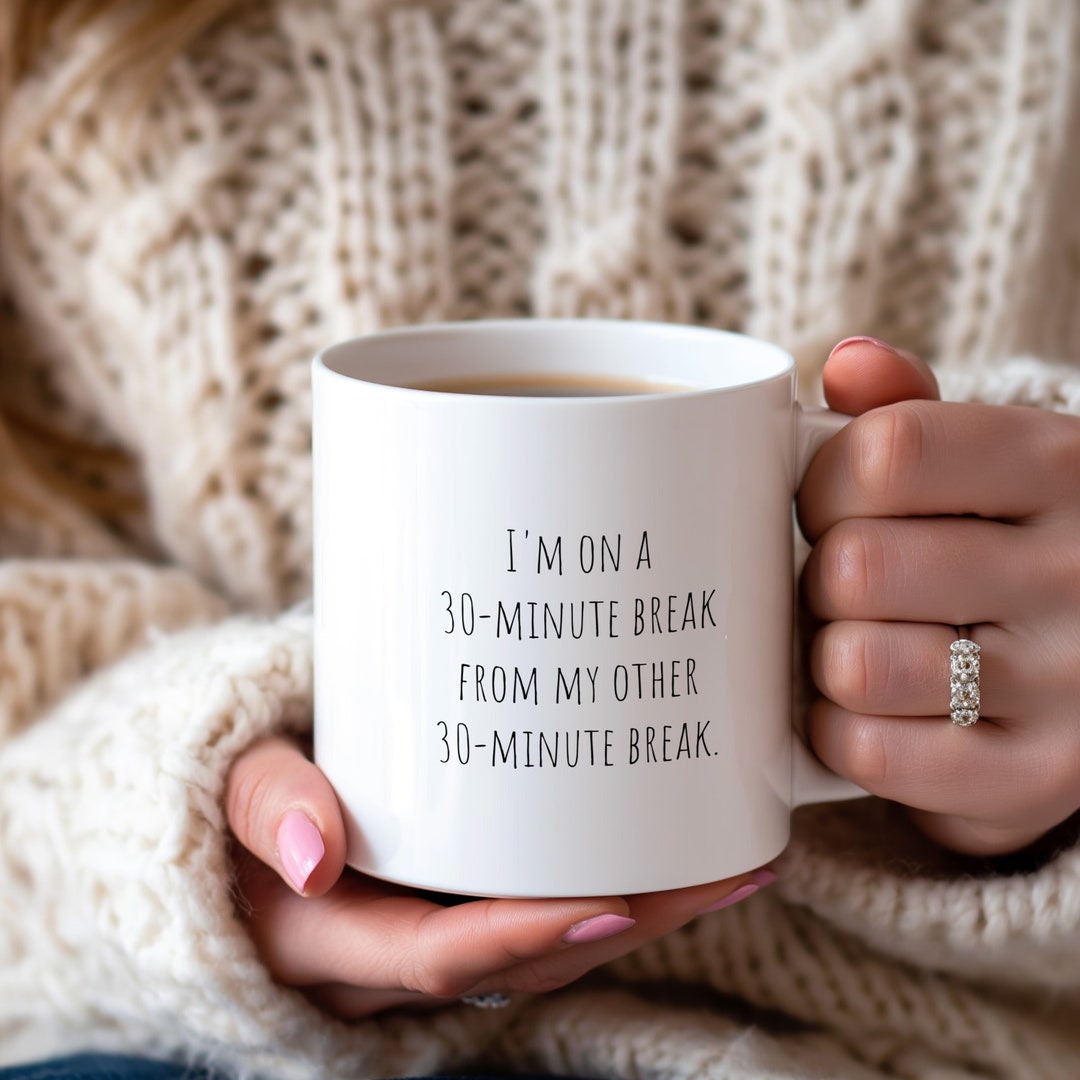 Funny Work Break Mug, Coffee Break Mug, Sarcastic Office Mug, Funny ...