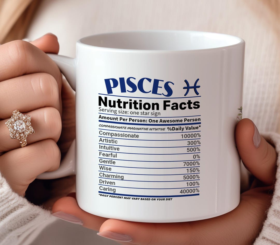 Pisces Zodiac Nutrition Facts Coffee Mug, Pisces Gift, Pisces Mugs ...