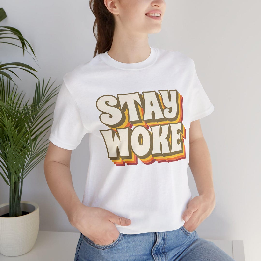 Stay Woke Shirt Comfort Colors, Be Woke Liberal AF Resist Equal Rights ...