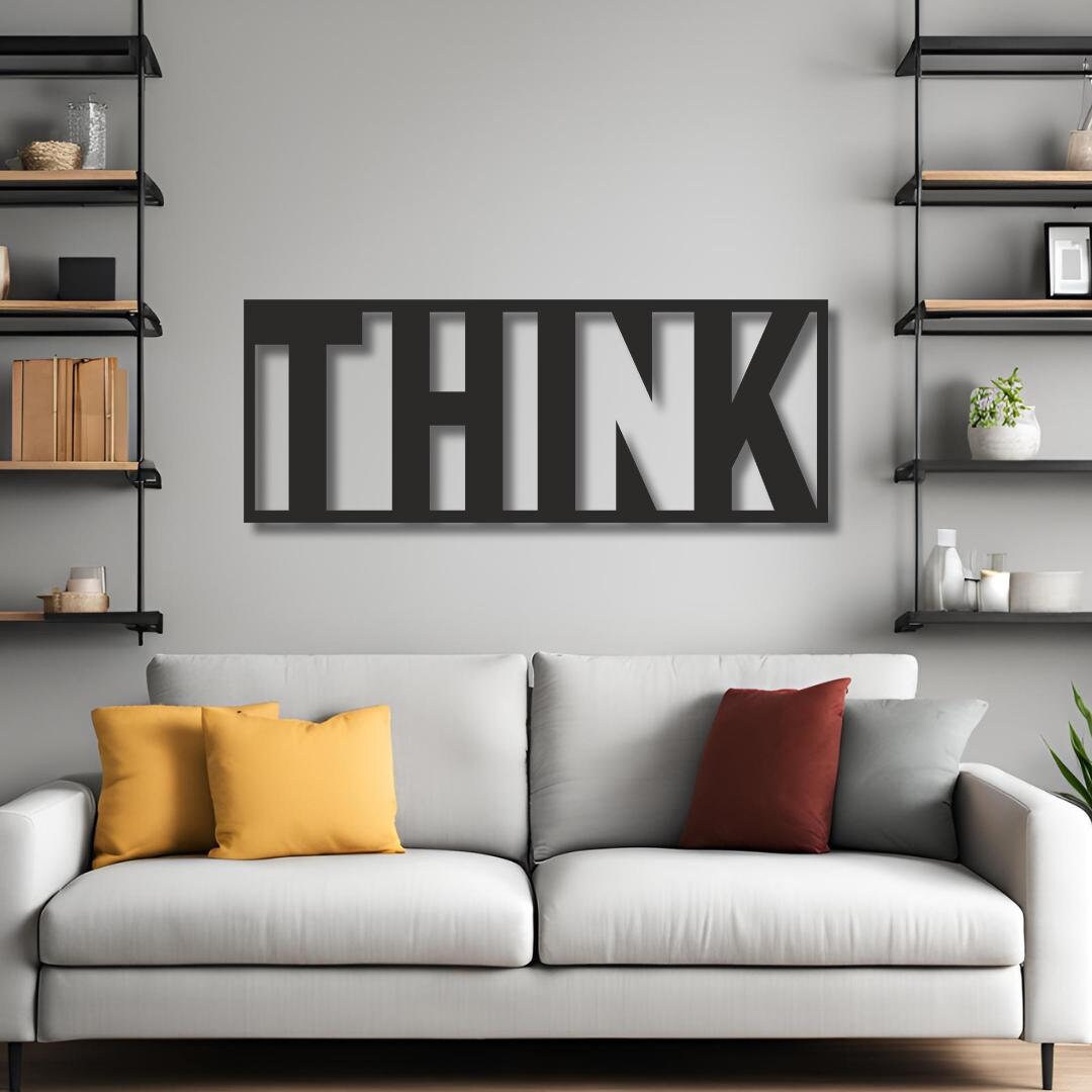Think Metal Wall Art, Modern Wall Sign, 3D Think Metal Hanging ...