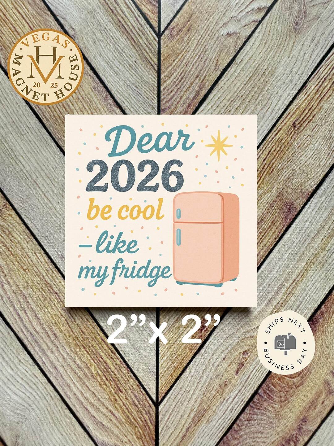 Dear 2026 Be Cool Like the Fridge : 2x2 Decorative Fridge Magnet - Etsy