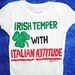 Irish Italian Baby One Piece, Irish Temper Italian Attitude Baby ...