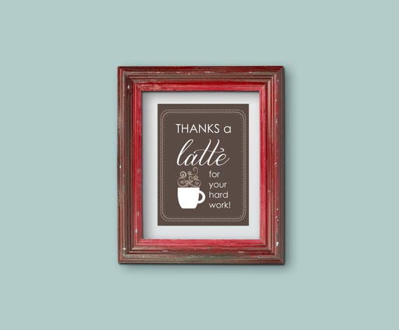 INSTANT DOWNLOAD Digital Thanks a Latte 8x10 Printable Sign | Etsy
