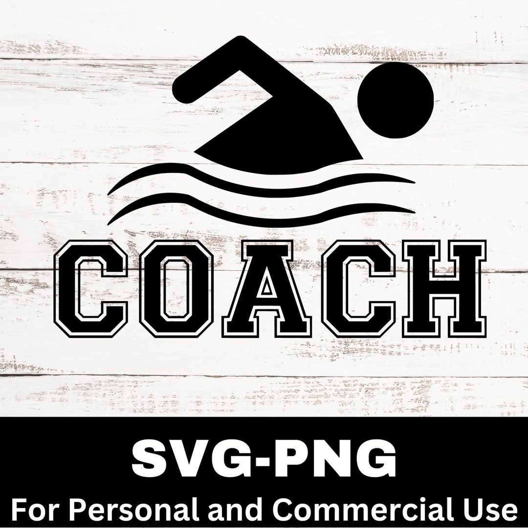 Swim Coach Svg, Swim Png, Swimmer Cut File, Swimming Clipart Graphic ...
