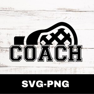 Lacrosse Coach Svg, Lacrosse Coach Png, Lacrosse Cut File, Lacrosse Svg ...