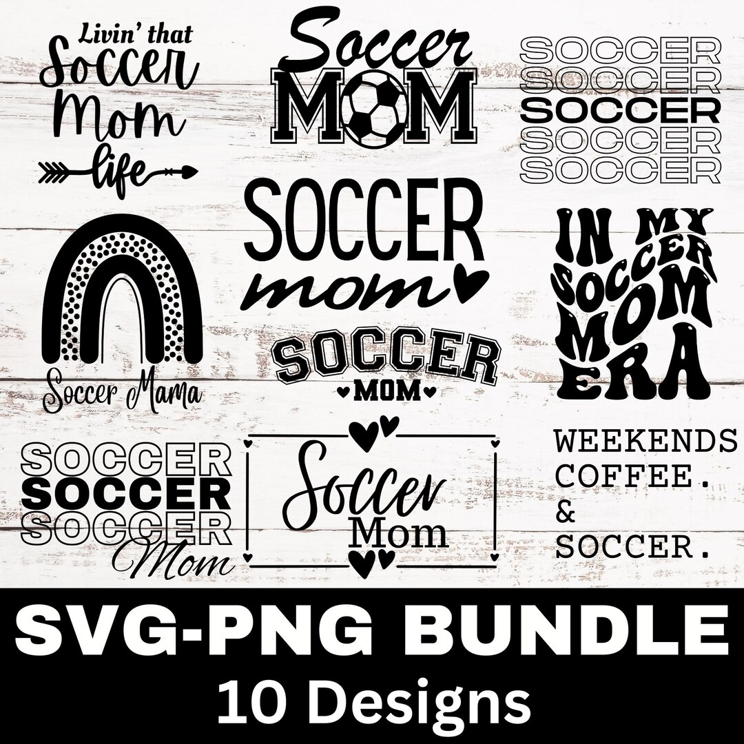 Soccer Mom Svg Bundle, Soccer Mom Png Bundle, Soccer Cut Files, Soccer ...