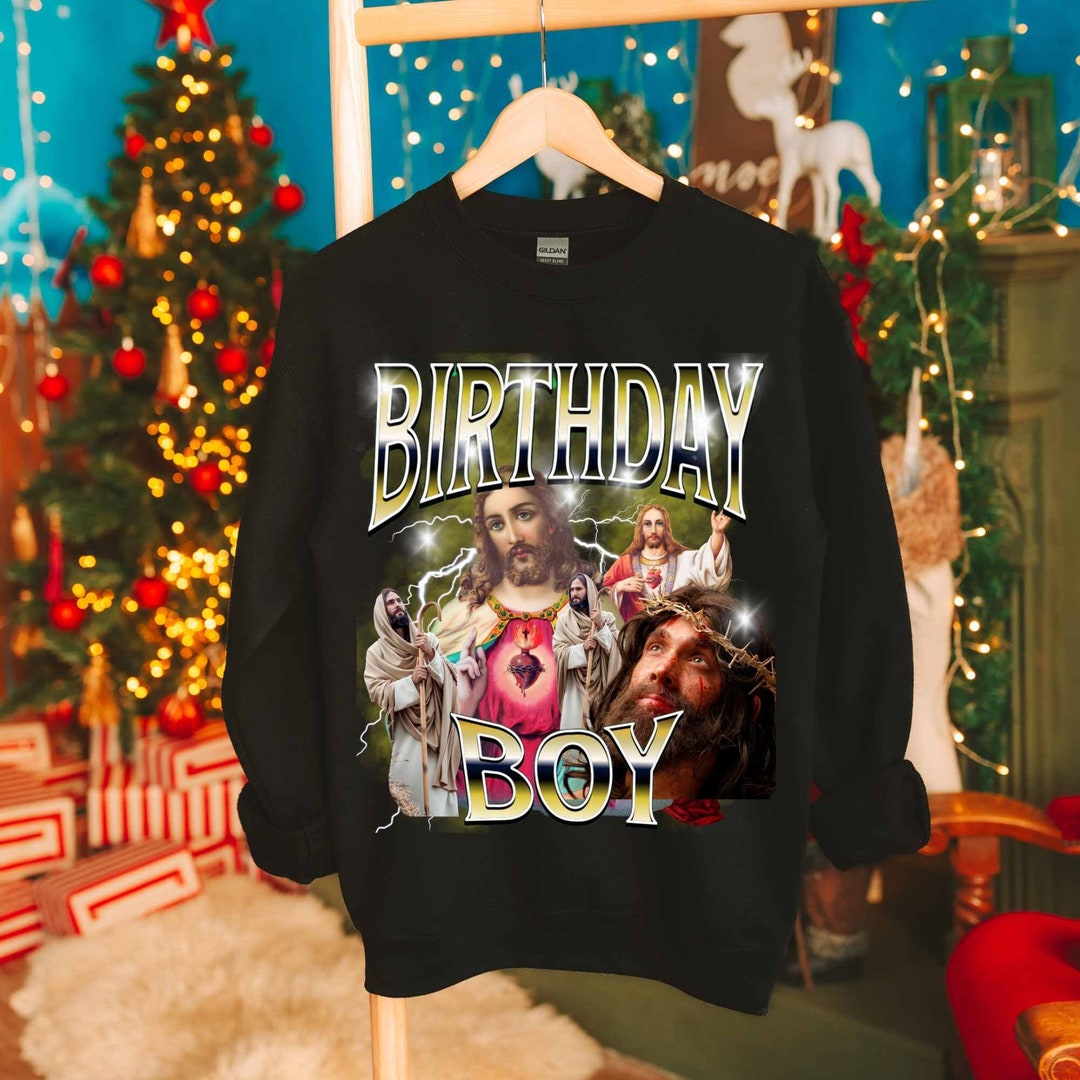 Birthday Boy Jesus Bootleg Sweatshirt, Ugly Christmas Sweater ...