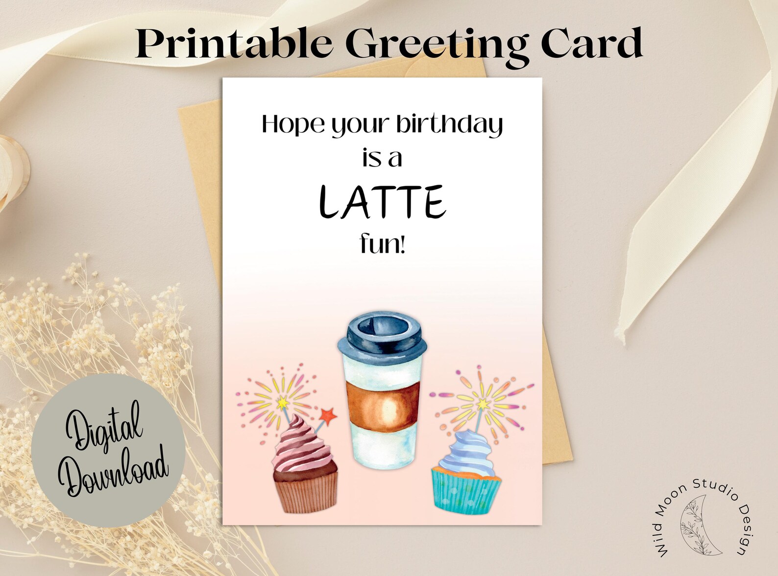 Latte Fun Birthday Card Birthday Card Printable Card Latte Cupcakes ...