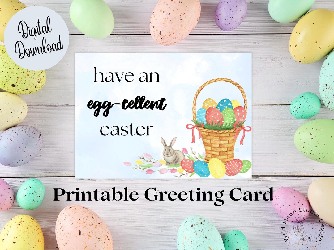 Have an Egg-cellent Easter Digital Card | Printable Bunny & Basket ...