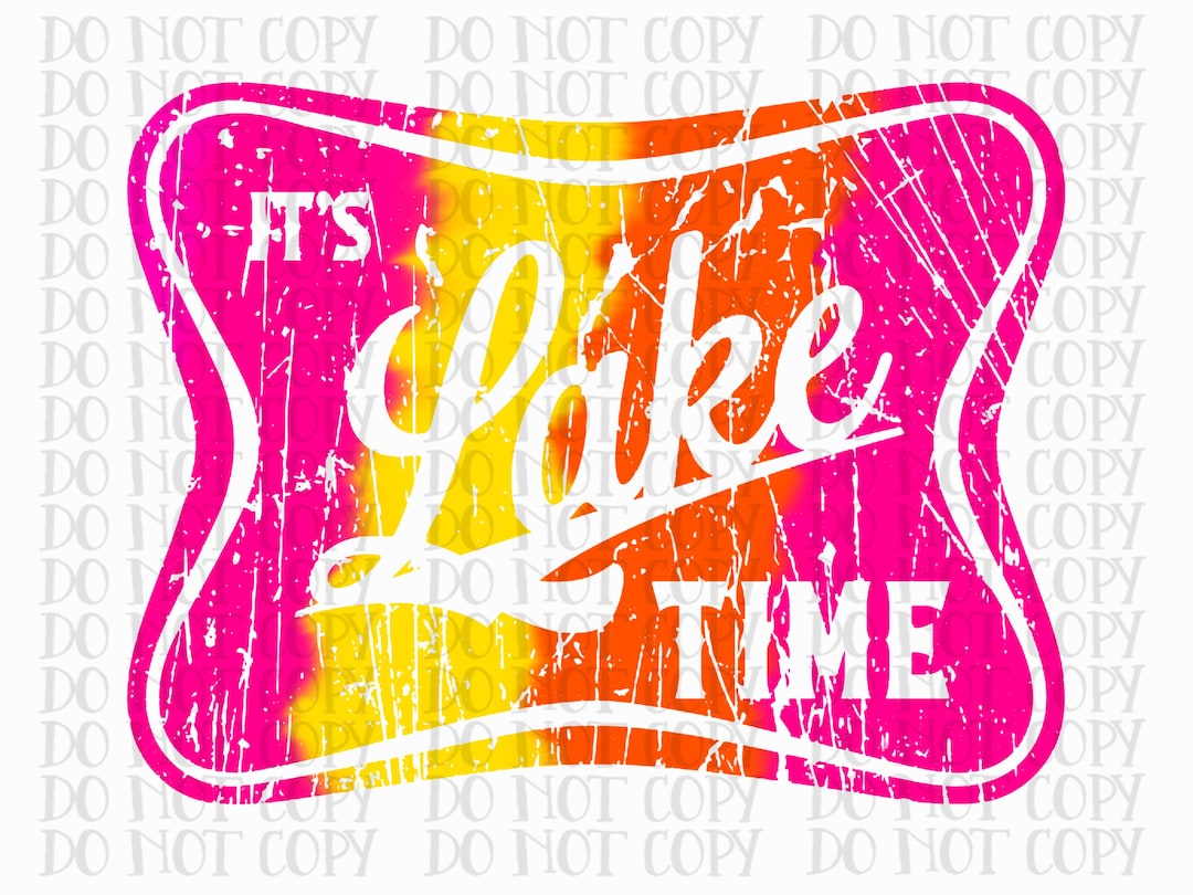 It's Lake Time Png, Digital Download, Sublimation - Etsy