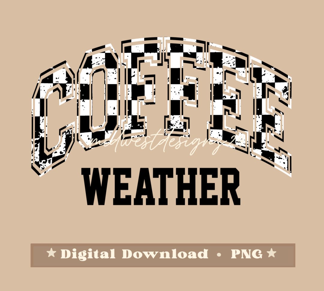 Coffee Weather Png, Digital Download, Sublimation, Fall Png, Neutral ...