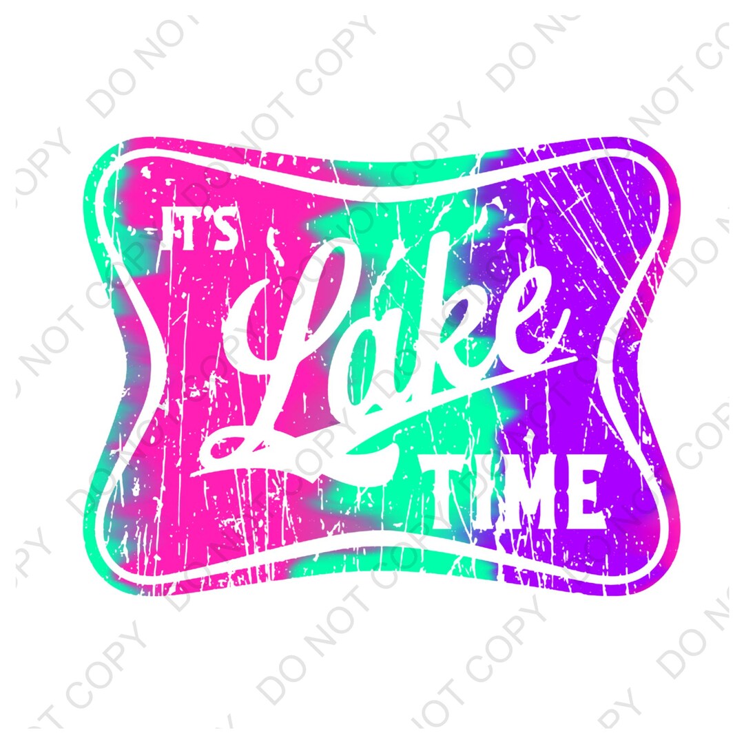 It's Lake Time Png, Digital Download, Sublimation - Etsy