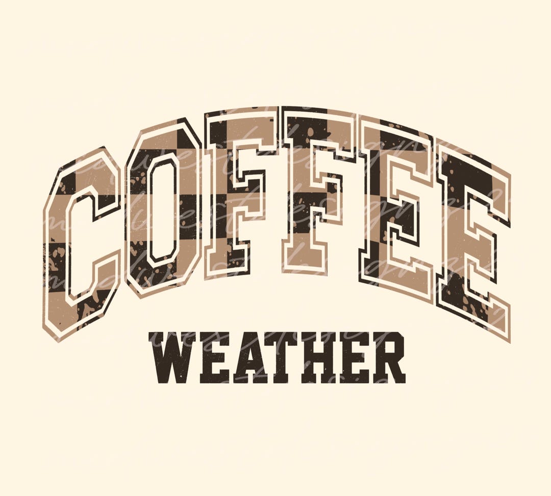 Coffee Weather Png, Digital Download, Sublimation, Fall Png, Neutral ...