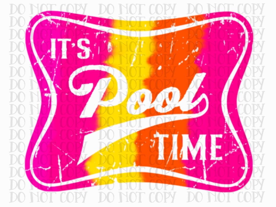 It's Pool Time Png, Digital Download, Sublimation - Etsy