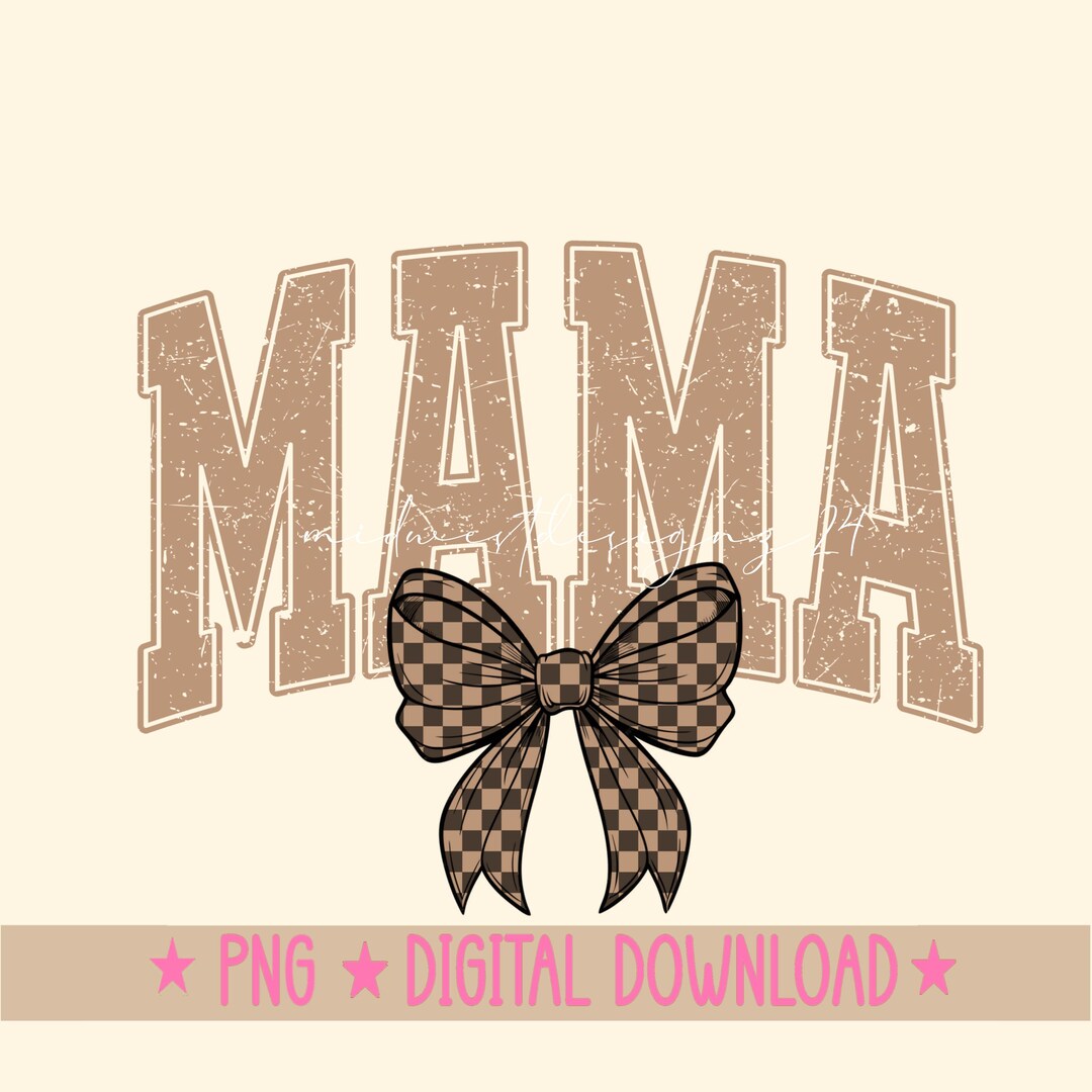 Tan Mama Png, Digital Download, Sublimation, Checkered Bow Mama ...