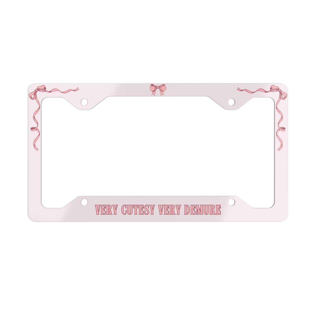Very Cutesy Very Demure License Plate Frame, Car Accessories, Coquette ...