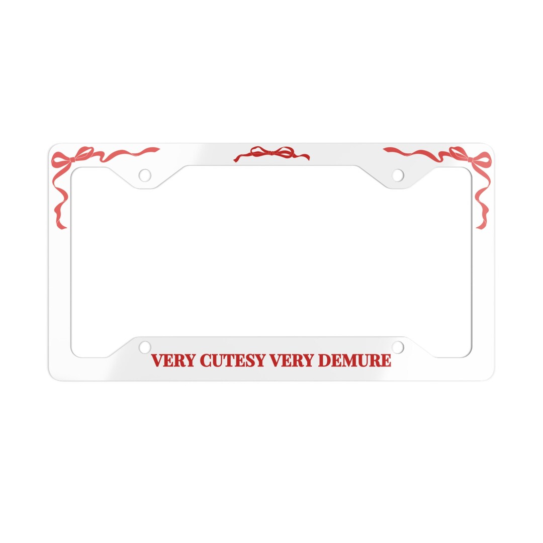 Very Cutesy Very Demure License Plate Frame, Car Accessories, Coquette ...