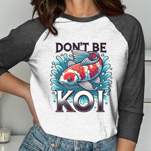 Koi Fish Dont Be Koi PNG Digital Download Clipart - Printable Art for ...
