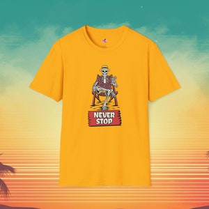 Afterlife Never Stop Skeleton Soft Style Classic Unisex T-shirt for ...