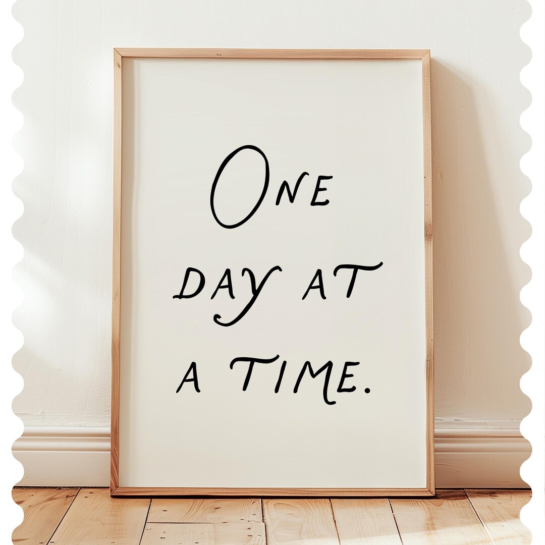One Day at a Time Print – Motivational Quote Wall Art, Inspirational ...